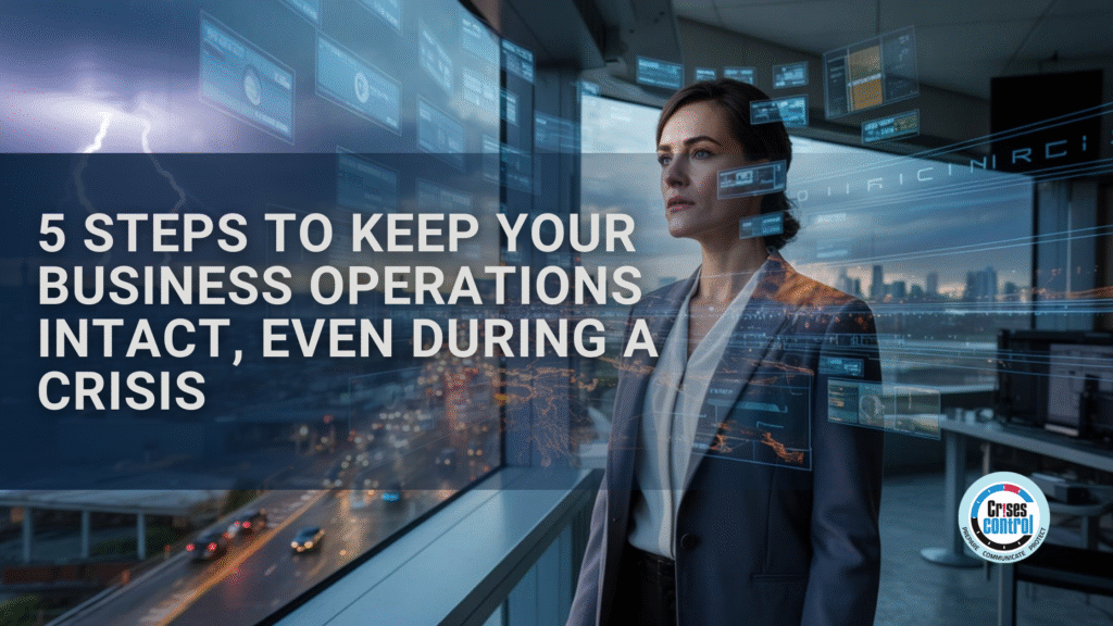Mastering Crisis: 5 Steps to Intact Business Operations