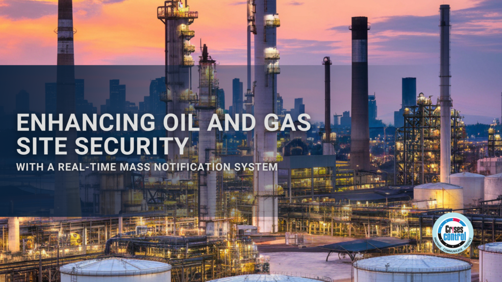 Mass Notification System for Oil and Gas: Enhance Safety