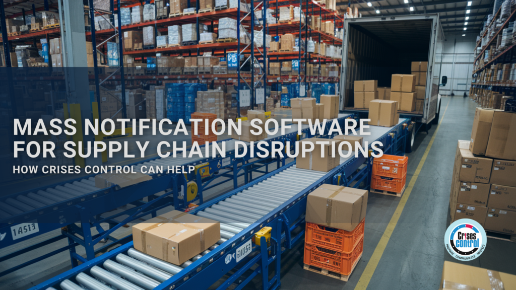 Mass Notification Software for Supply Chain Disruptions
