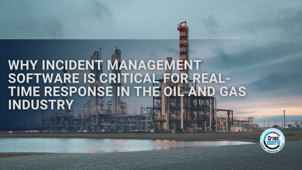 Real-Time Incident Management Software Oil and Gas