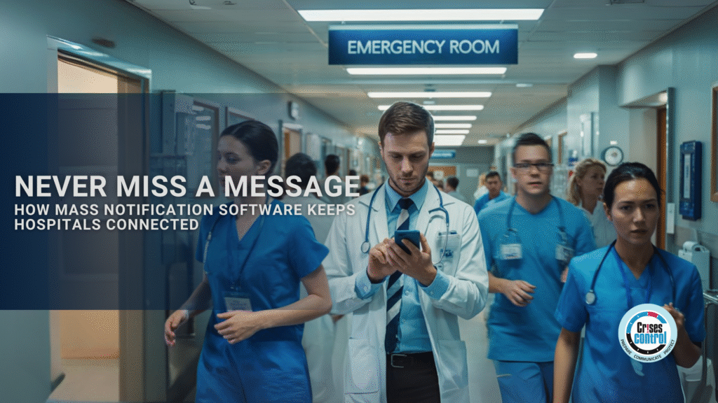 Mass Notification Software: Keep Hospitals Connected Fast